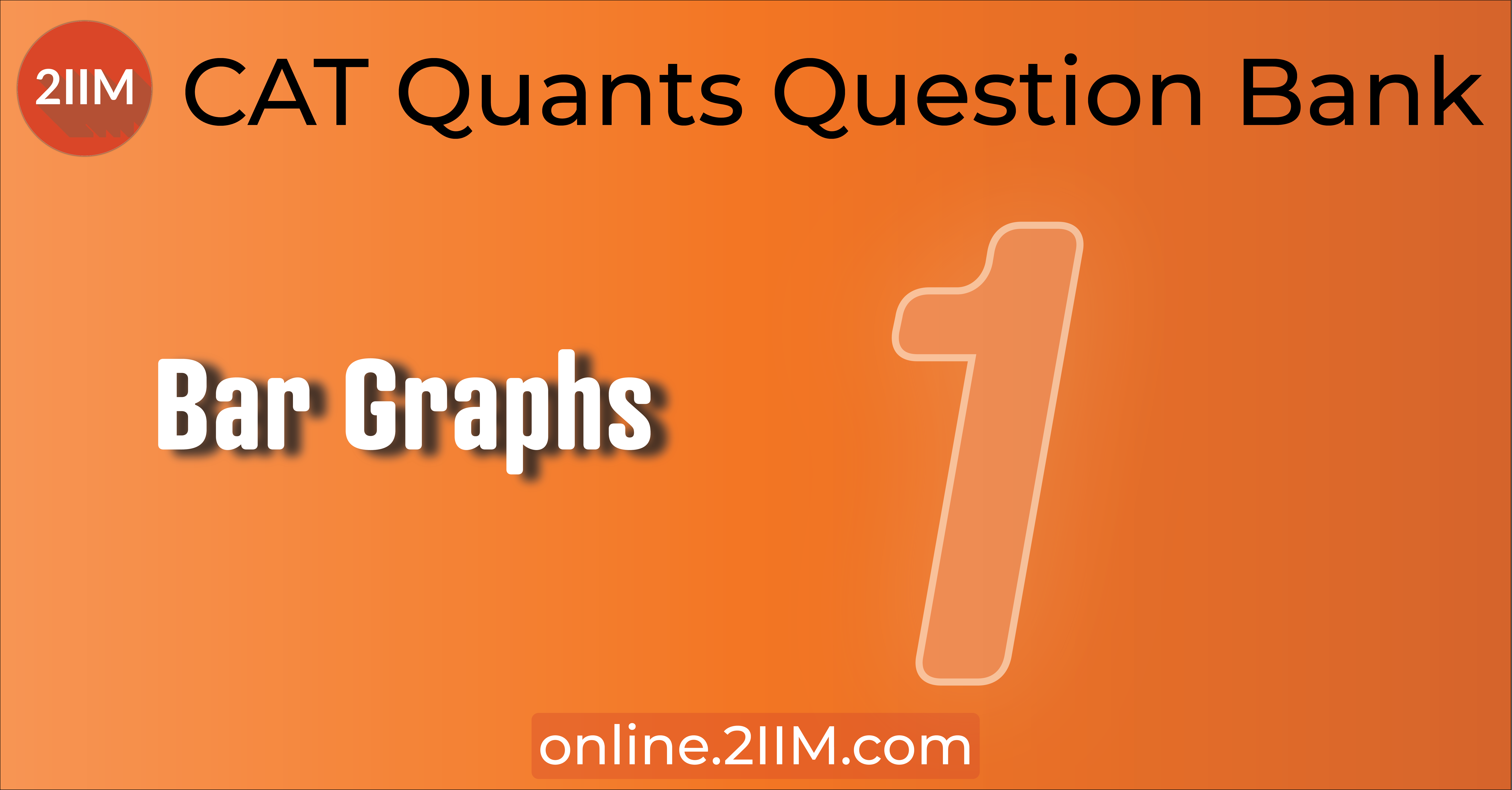 CAT Questions - LR DI: Data Interpretation Bar Graphs, 2IIM CAT 2023 ...