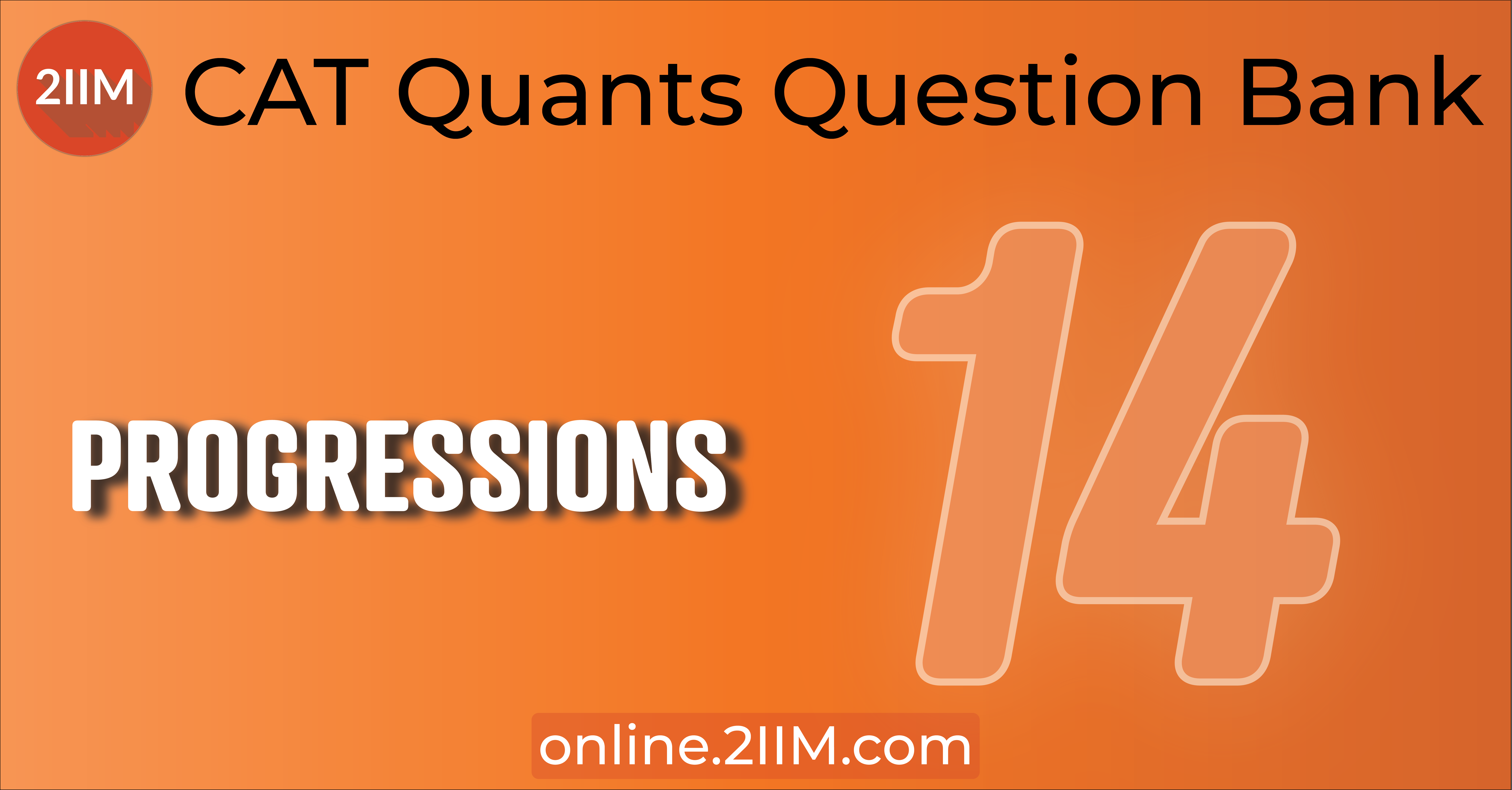 CAT Questions - Algebra: Progressions, 2IIM CAT 2023 online classes, CAT coaching in Chennai ...