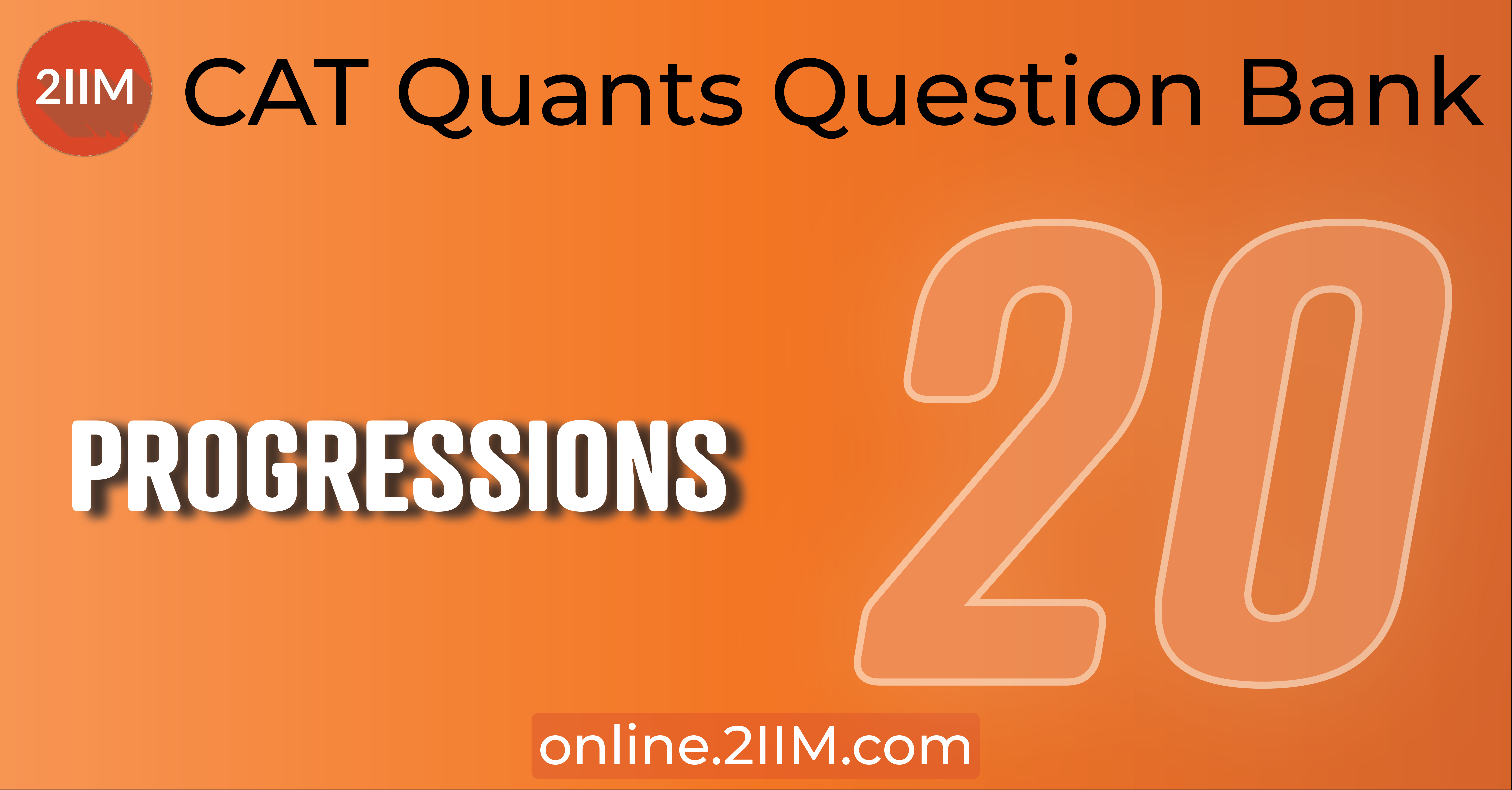 CAT Questions - Algebra: Progressions, 2IIM CAT 2023 online classes ...