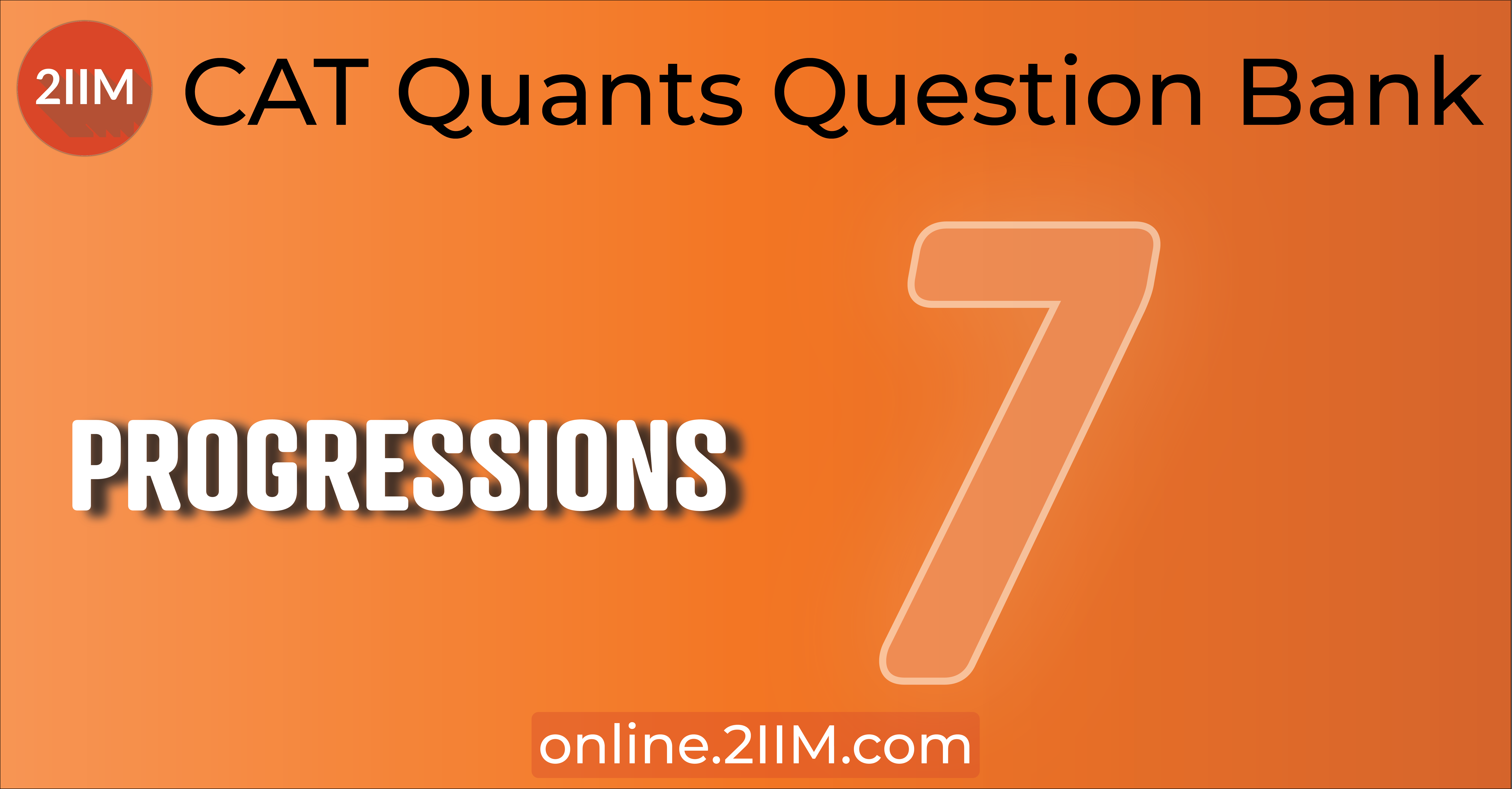 CAT Questions - Algebra: Progressions, 2IIM CAT 2023 online classes ...