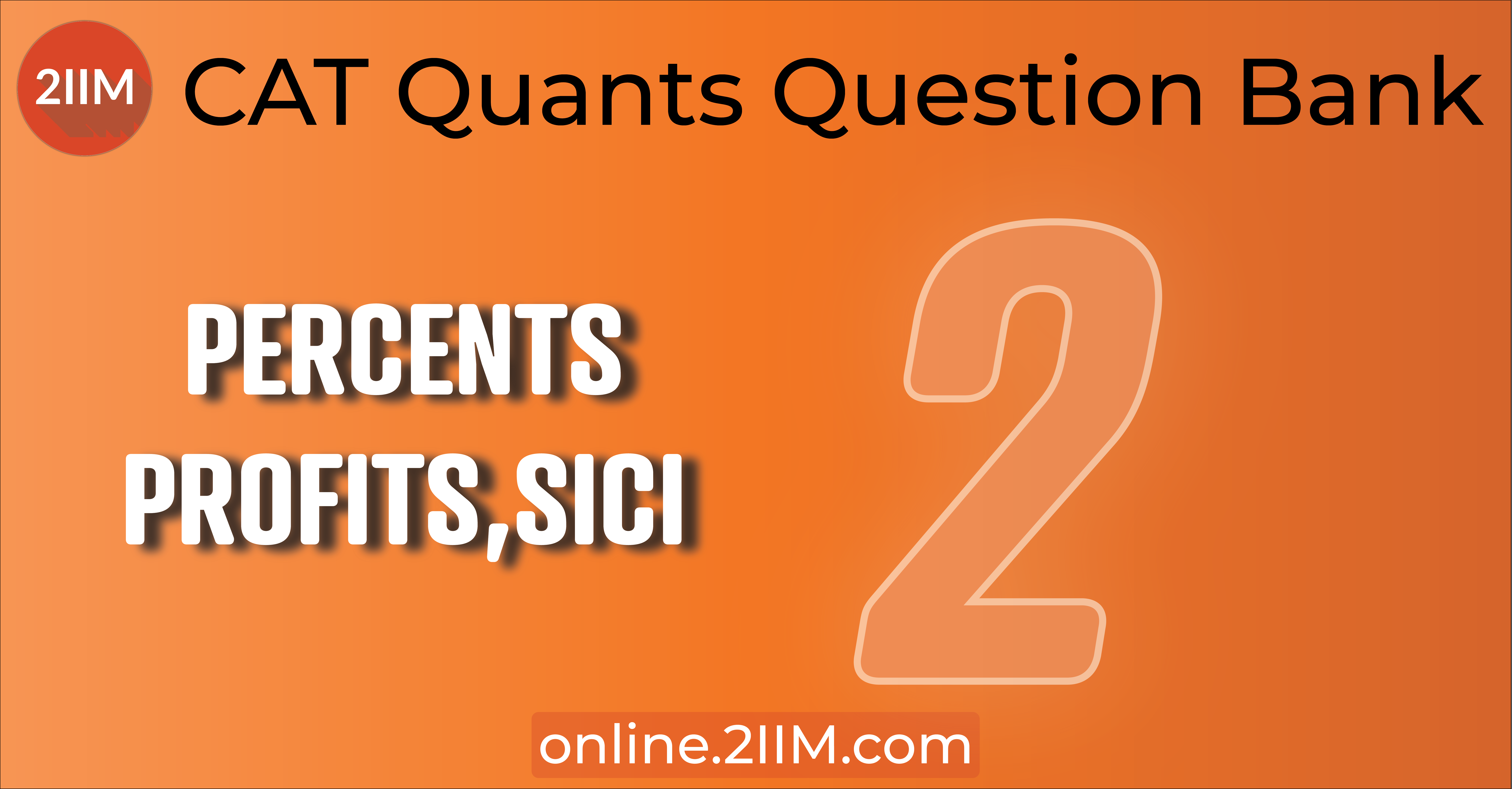 CAT Questions - Percentage Questions: Variables, 2IIM CAT 2023 online ...