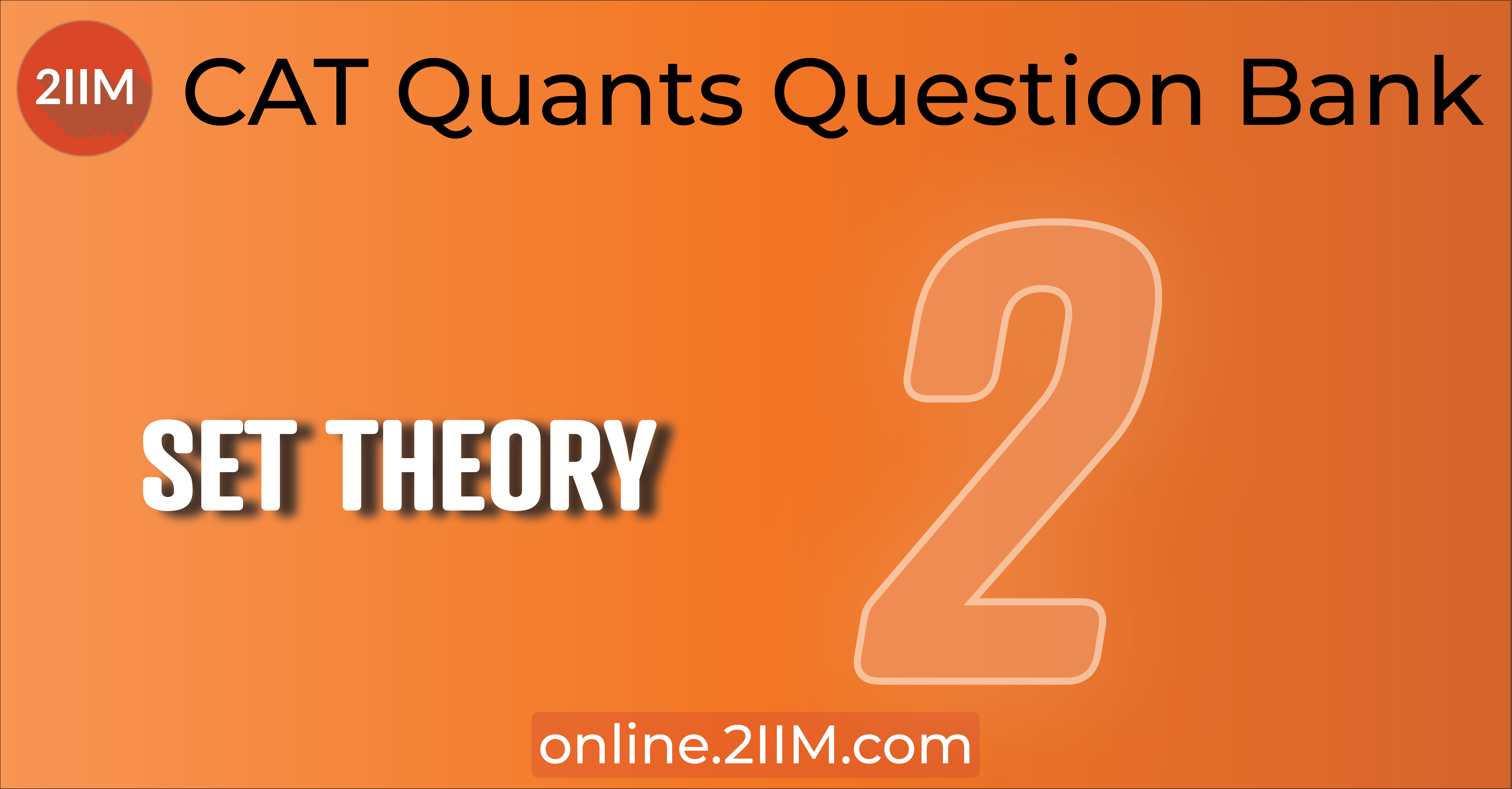 CAT Questions - Set theory Questions: Union and Intersection, 2IIM CAT ...