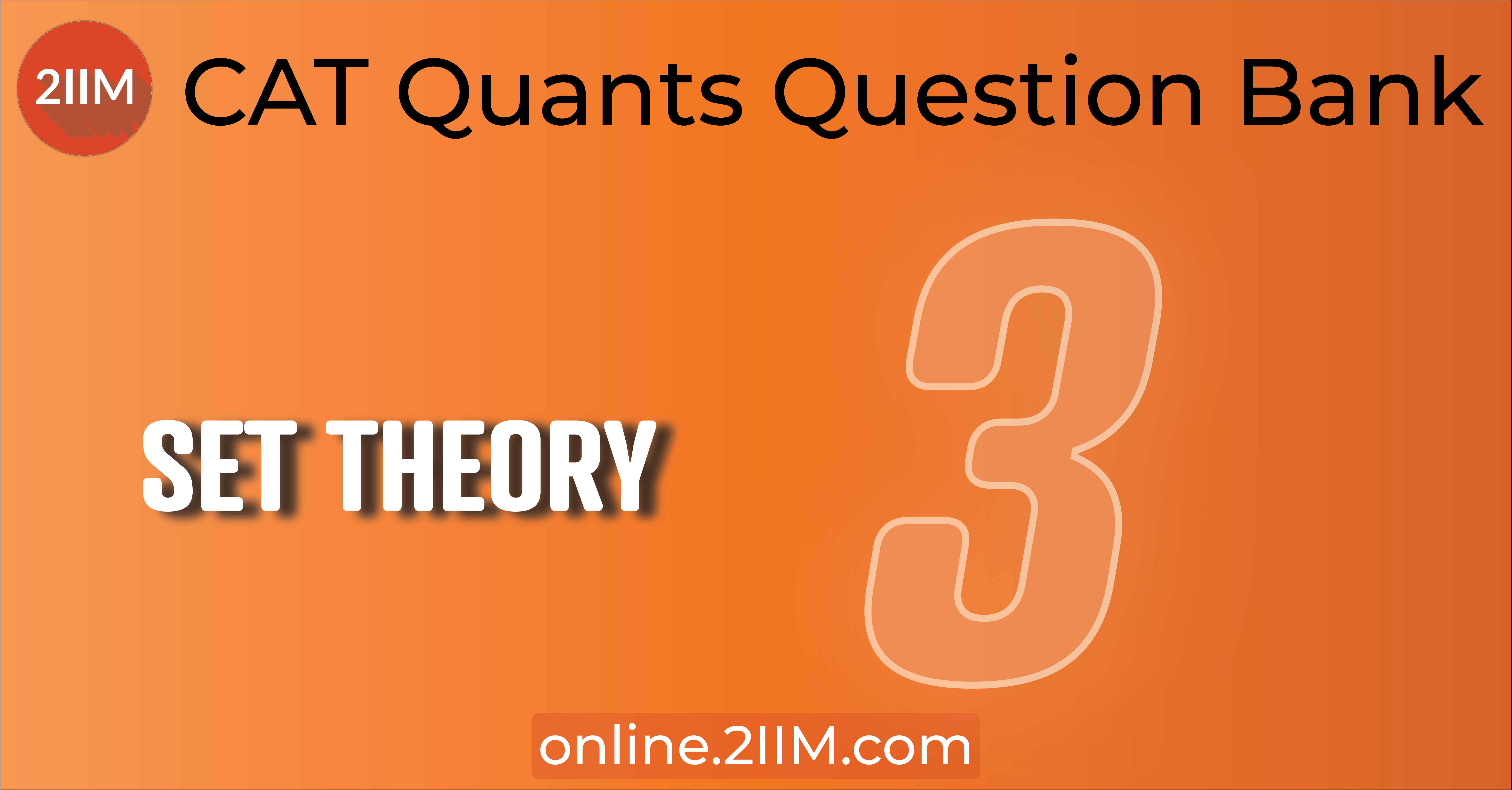 CAT Questions - Set theory Questions: Union and Intersection, 2IIM CAT ...