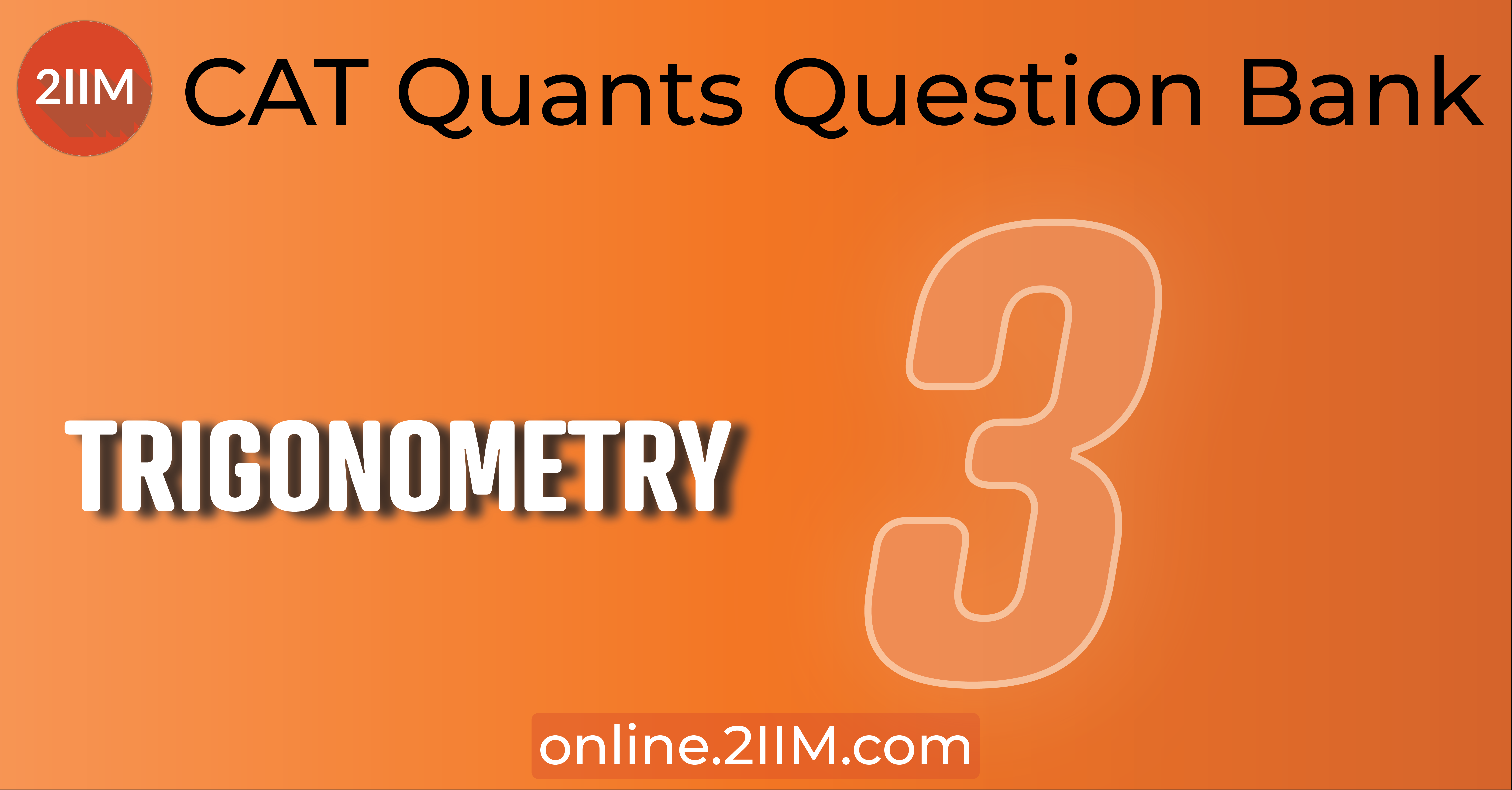 CAT Questions - Trigonometry Questions, 2IIM CAT 2023 online classes ...