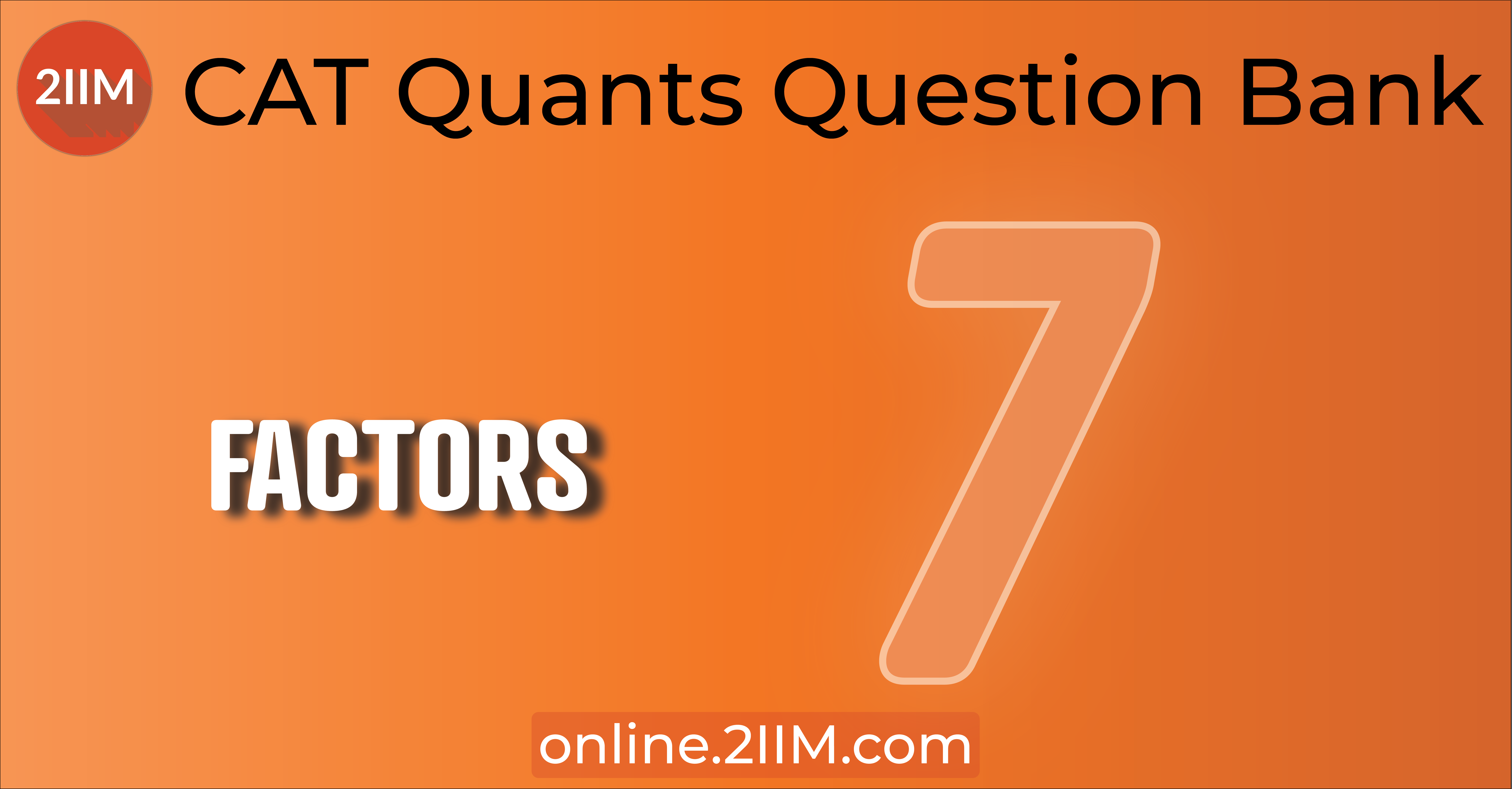 CAT Questions - Number Systems: Factors, 2IIM CAT 2023 online classes, CAT coaching in Chennai ...