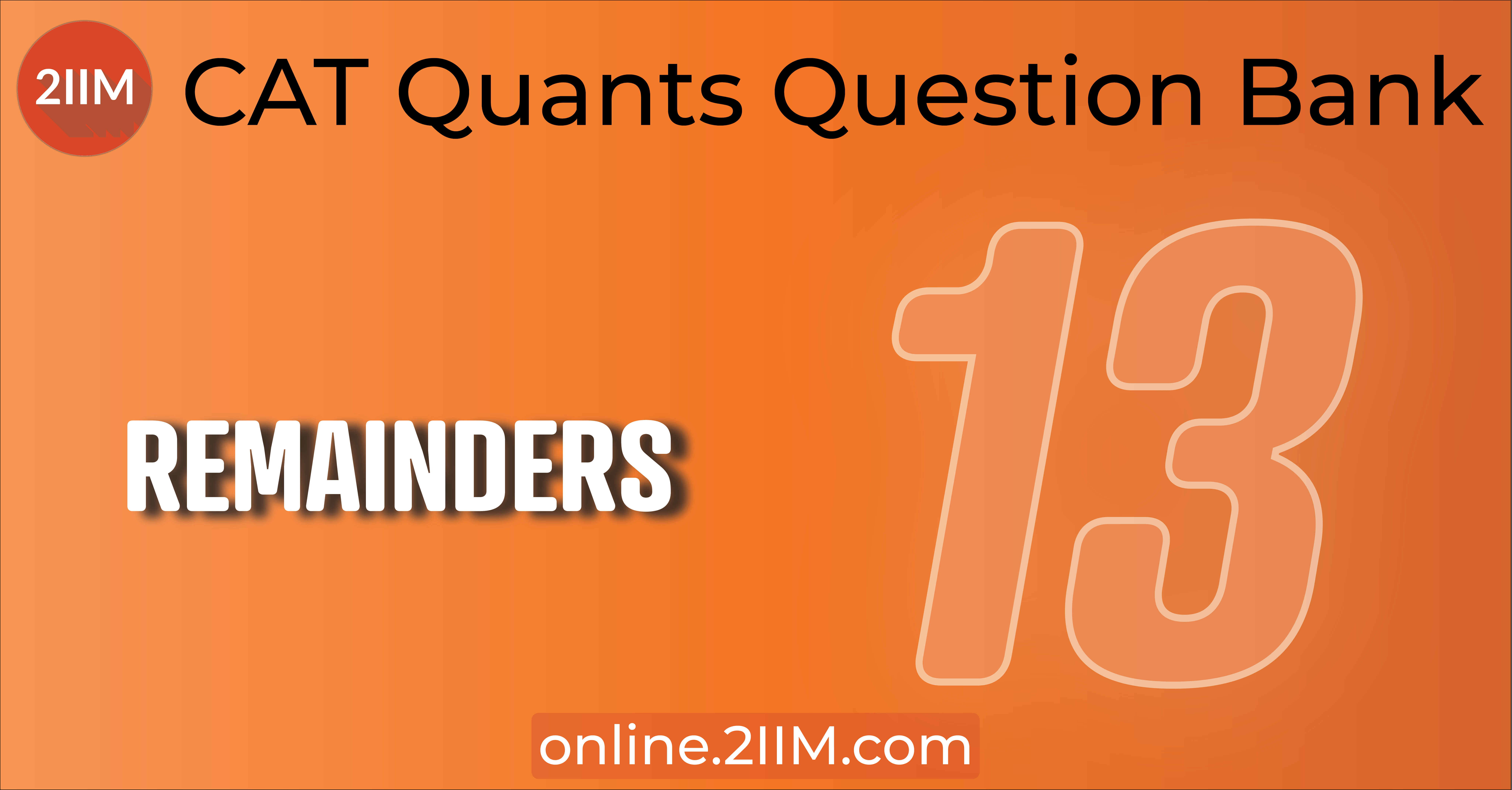 CAT Questions - Number Systems: Remainders, 2IIM CAT 2023 online classes, CAT coaching in ...