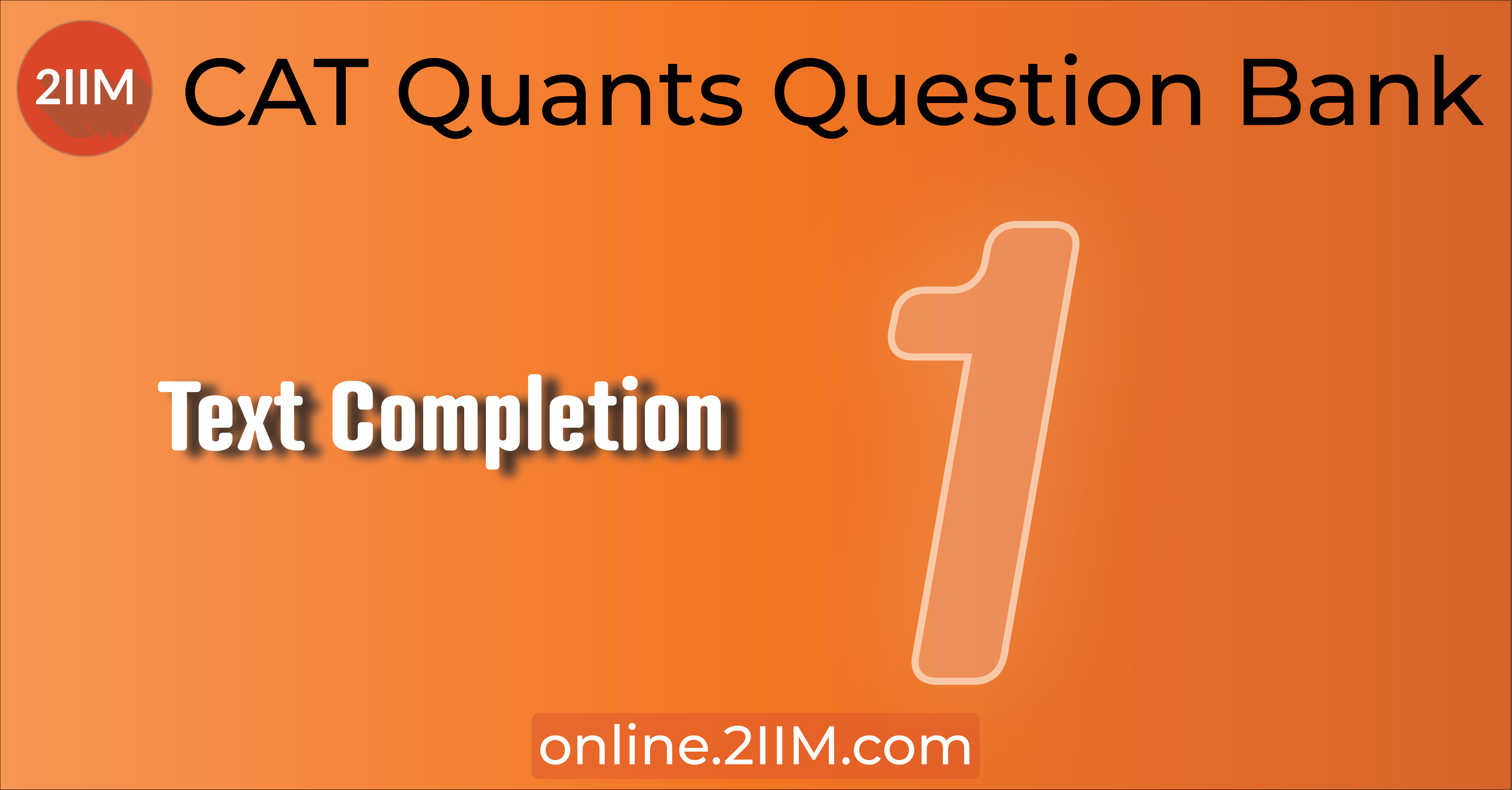 CAT Questions - Verbal Ability: Text Completion 2IIM CAT 2023 online ...