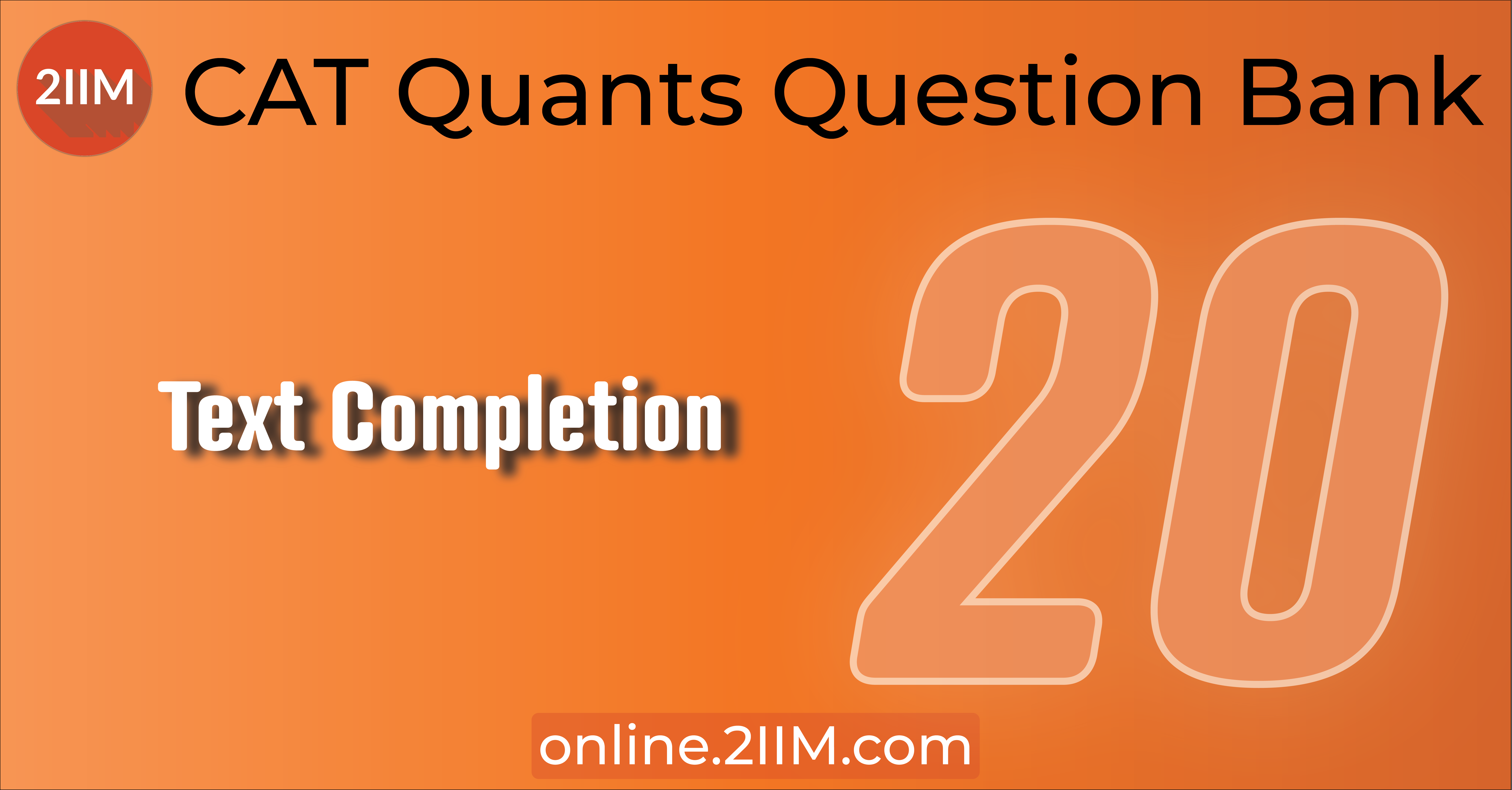 CAT Questions - Verbal Ability: Text Completion 2IIM CAT 2023 online ...