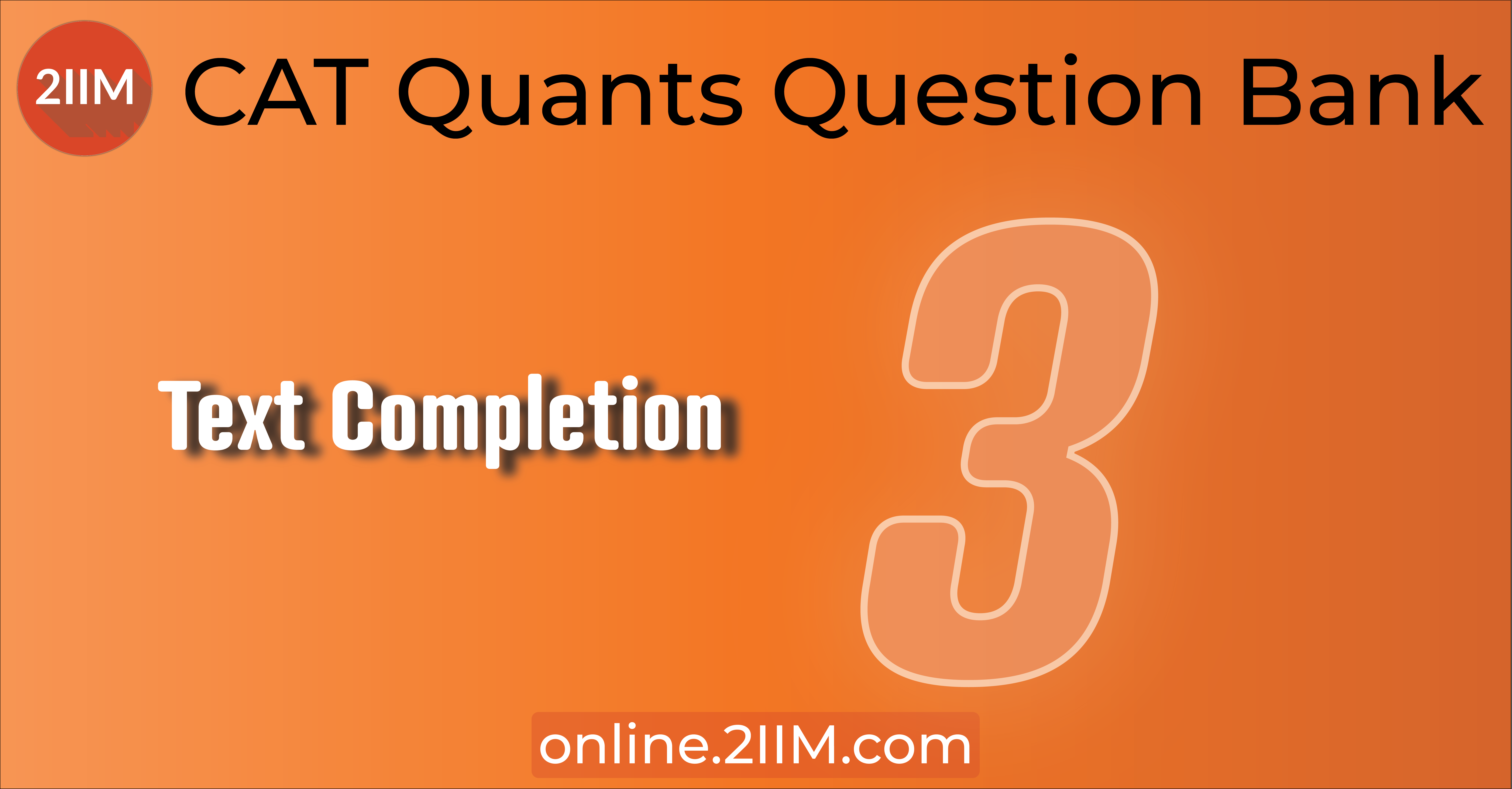 CAT Questions - Verbal Ability: Text Completion 2IIM CAT 2023 online ...